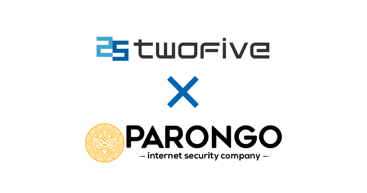 パロンゴとTwoFive、セキュリティソリューションの相互販売でパートナー契約を締結 | ニュース & プレスリリース | TwoFive